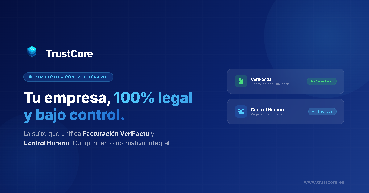 TrustCore — VeriFactu y Control Horario para pymes